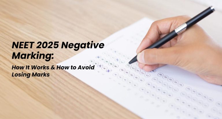 NEET 2025 Negative Marking: How It Works & How to Avoid Losing Marks